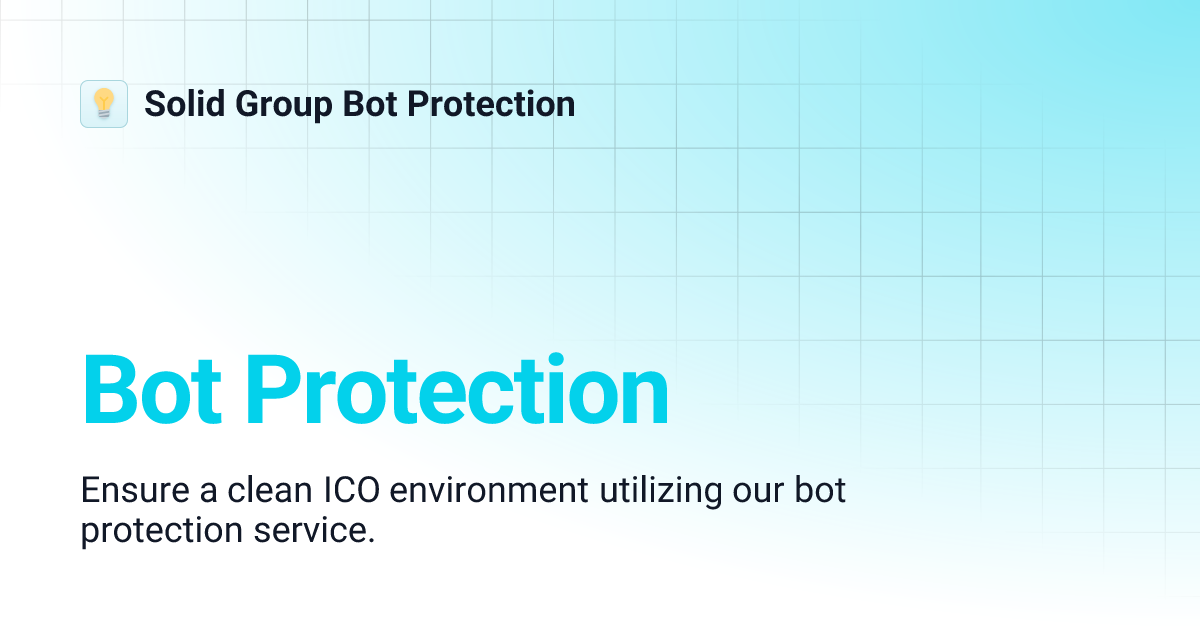Bot Protection | Solid Group Bot Protection
